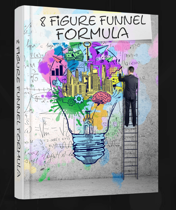 8 FIGURE FUNNEL FORMULA: HOW TO BUILD AN ONLINE BUSINESS FROM SCRATCH